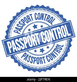 PASSPORT CONTROL text written on blue grungy stamp sign Stock Photo - Alamy