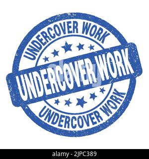 UNDERCOVER WORK text written on red grungy stamp sign Stock Photo - Alamy