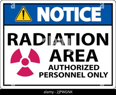Notice Radiation Area Authorized Only Sign On White Background Stock ...