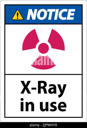 Notice X-Ray In Use Sign On White Background Stock Vector Image & Art ...