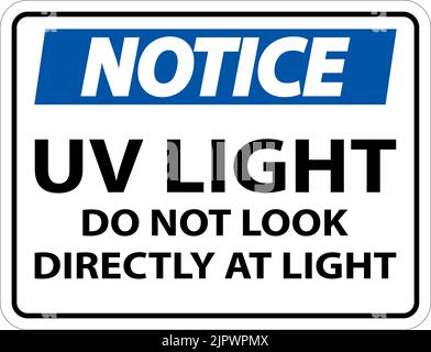 UV Light Do Not Look Directly At Light Sign On White Background Stock ...
