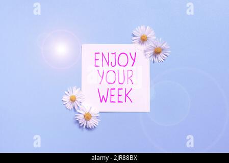 Hand writing sign Enjoy Your Week. Internet Concept Best wishes for the ...