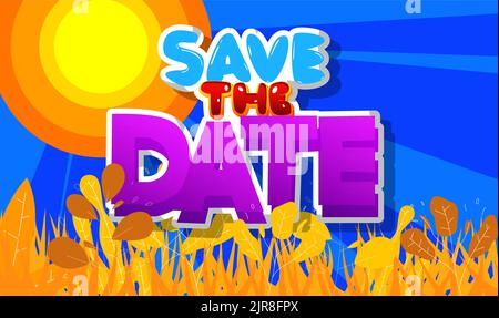 Save The Date. Word written with Children's font in cartoon style Stock ...