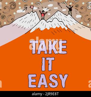Handwriting text Take It Easy. Business idea Be relaxed do not worry ...