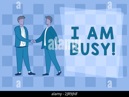 Conceptual caption I Am Busy. Business idea To have a lot of work to do ...