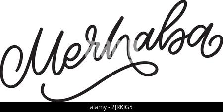 Merhaba Hand Drawn Black Vector Calligraphy Isolated on White ...