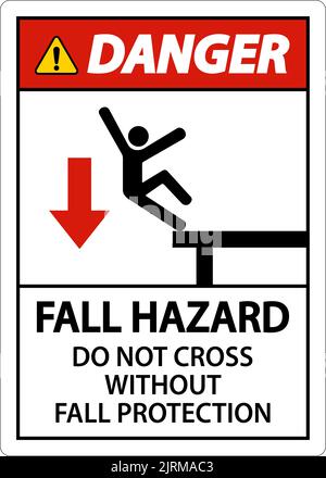 Danger Do Not Cross Without Fall Protection Sign On White Background ...