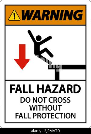 Danger Do Not Cross Without Fall Protection Sign On White Background ...
