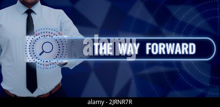 Writing displaying text The Way Forward. Business idea Direction to ...