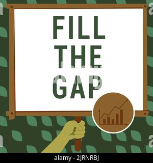 Sign displaying Fill The Gap. Business concept Put he missing part in ...