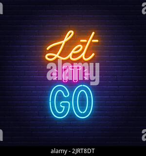 Let it go neon quote on brick wall background Stock Vector Image & Art ...
