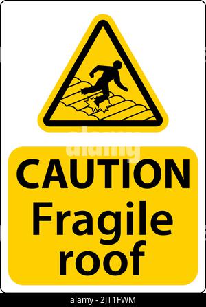 Caution Fragile Roof Sign On White Background Stock Vector Image & Art ...