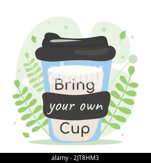 Bring your own cup. Vector badge with lettering. Illustration for ...