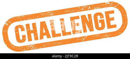 CHALLENGE text written on orange grungy stamp sign Stock Photo - Alamy