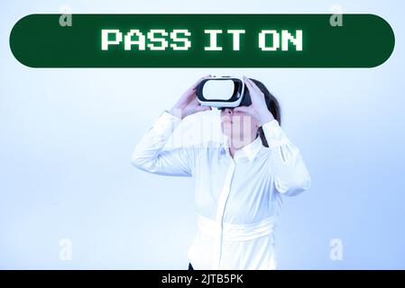 Inspiration showing sign Pass It On. Concept meaning Share something ...