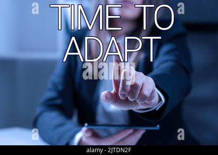 Text showing inspiration Time To Adapt. Internet Concept Moment to ...