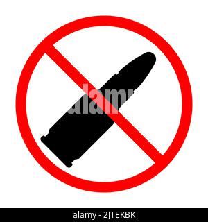 Bullet ban sign. Cartridge is forbidden. Set of red prohibition signs ...