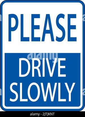 Please Drive Slowly Sign On White Background Stock Vector Image & Art ...