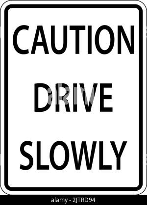 Caution Drive Slowly sign On White Background Stock Vector Image & Art ...