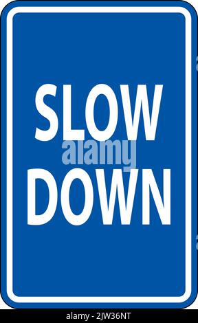 Slow Down Sign On White Background Stock Vector Image & Art - Alamy