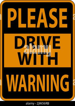Please Drive with Notice Sign On White Background Stock Vector Image ...