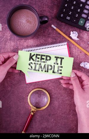 Text caption presenting Keep It SimpleRemain in the simple place or ...