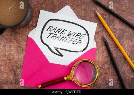 Text sign showing Bank Wire TransferElectronic transfer of money ...