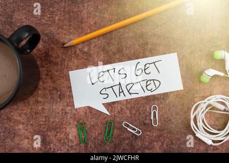 Inspiration showing sign Let s is Get StartedTo begin doing or working ...
