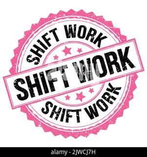 SHIFT WORK text written on pink-black lines stamp sign Stock Photo - Alamy