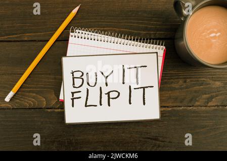 Inspiration showing sign Buy It Flip ItBuy something fix them up then ...