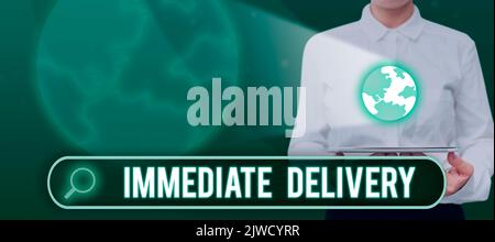 Text sign showing Immediate Delivery. Conceptual photo Send it Now ...