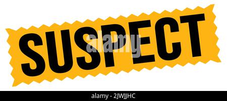 SUSPECT, text on orange-black rectangle stamp sign Stock Photo - Alamy