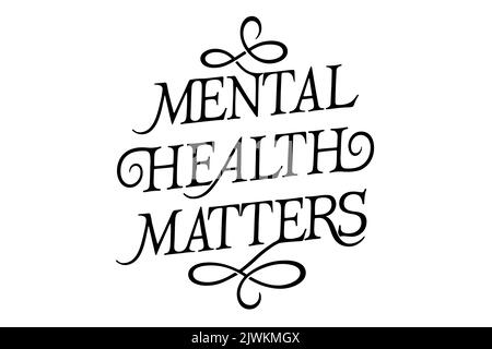 Mental Health Matters calligraphy hand lettering. Inspirational quote ...