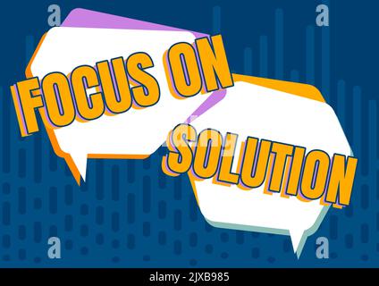 Conceptual display Focus On SolutionGive full attention on dealing ...