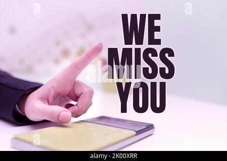 Inspiration showing sign I Miss You. Business idea Feeling sad because ...