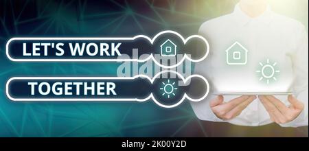 Conceptual display Let S Is Work Together. Business showcase Unite and ...