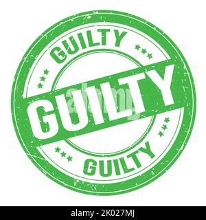 GUILTY text written on green rectangle stamp sign Stock Photo - Alamy