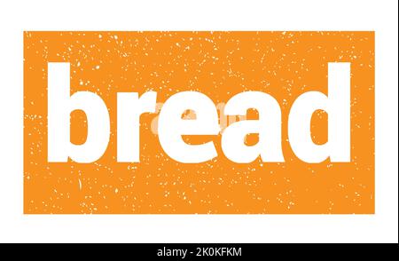 BREAD text written on orange trapeze stamp sign Stock Photo - Alamy