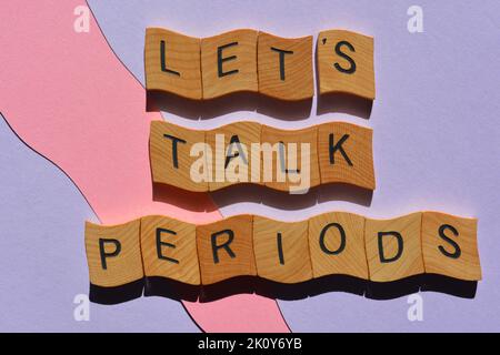 Let's Talk Periods, words in wooden alphabet letters isolated on ...