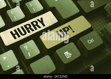 Hand writing sign Hurry Up. Conceptual photo asking someone to do a job ...