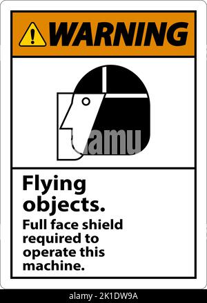 Warning Flying Object Face Shield Required Sign On White Background ...