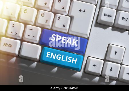 Text sign showing Speak English. Business photo showcasing Study ...