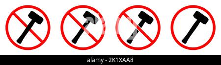Hammer ban sign. Hammer is forbidden. Set of red prohibition signs of ...