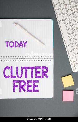 Text sign showing Clutter Free. Business photo text Well organized and ...