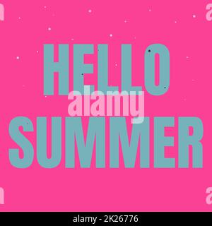 Writing displaying text Hello Summer, Business concept Welcoming the ...