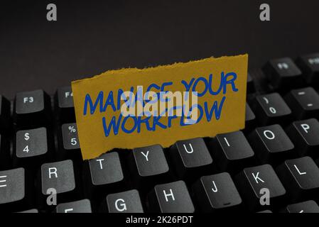 Text sign showing Manage Your Workflow. Word Written on Workforce ...