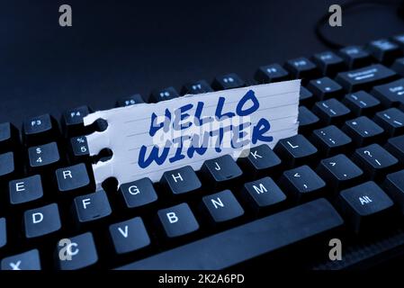 Hand writing sign Hello, Winter, Concept meaning greeting used when the ...