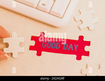 Sign displaying Have A Lovely Day. Word for Nice gesture positive ...