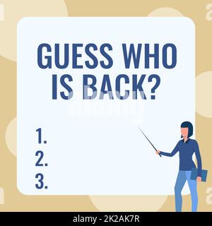 Hand writing sign Guess Who Is Back Question. Business showcase Asking ...