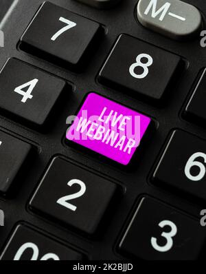 Sign displaying Live Webinar. Concept meaning Interactive seminar ...